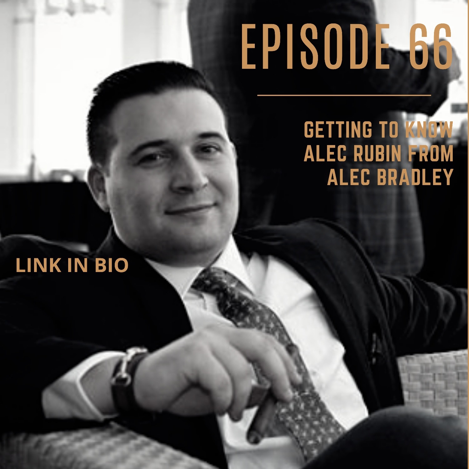 Episode 66: Getting to Know Alec Rubin from Alec Bradley Cigars ...
