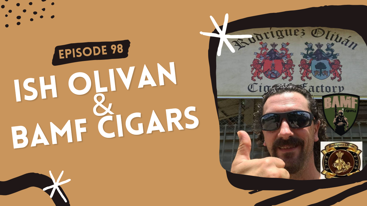 Episode 98: Ish Olivan & BAMF Cigars - Simply Stogies - A Cigar Podcast