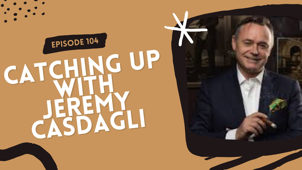 Episode 104: Catching Up with Jeremy Casdagli - Simply Stogies - A ...