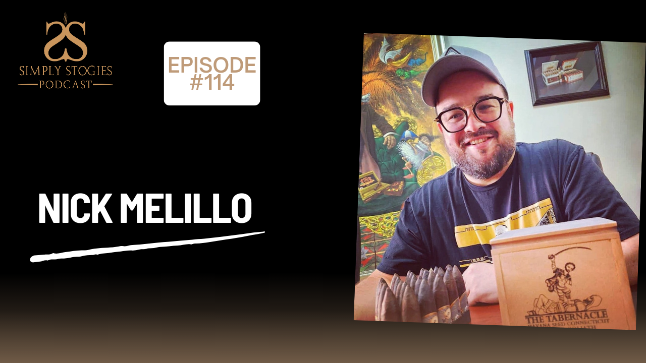 Episode 114: Nick Melillo - Simply Stogies - A Cigar Podcast