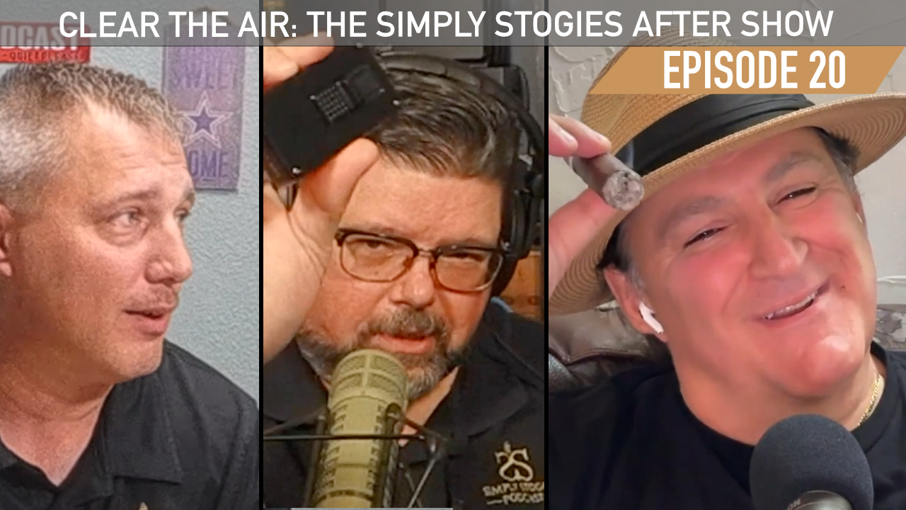 20 Clear the Air: A Simply Stogies After Show - Simply Stogies