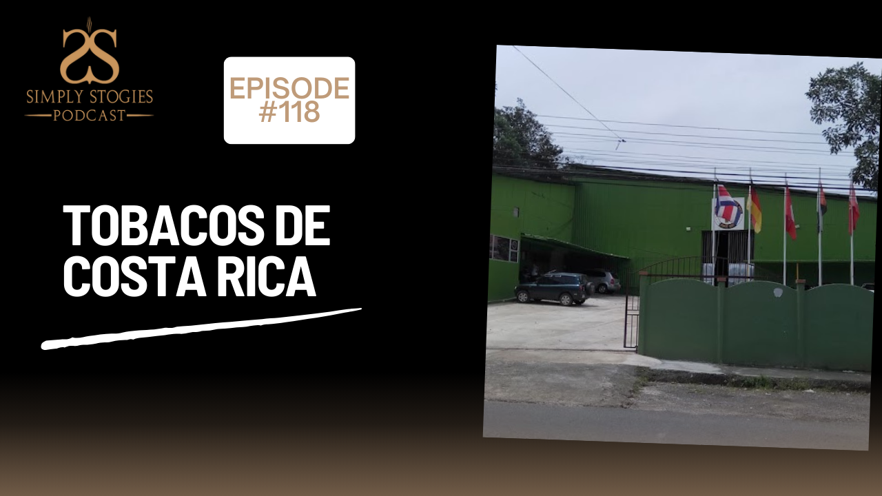 Episode 118: Tabacos de Costa Rica - A Virtual Tour - Simply Stogies ...