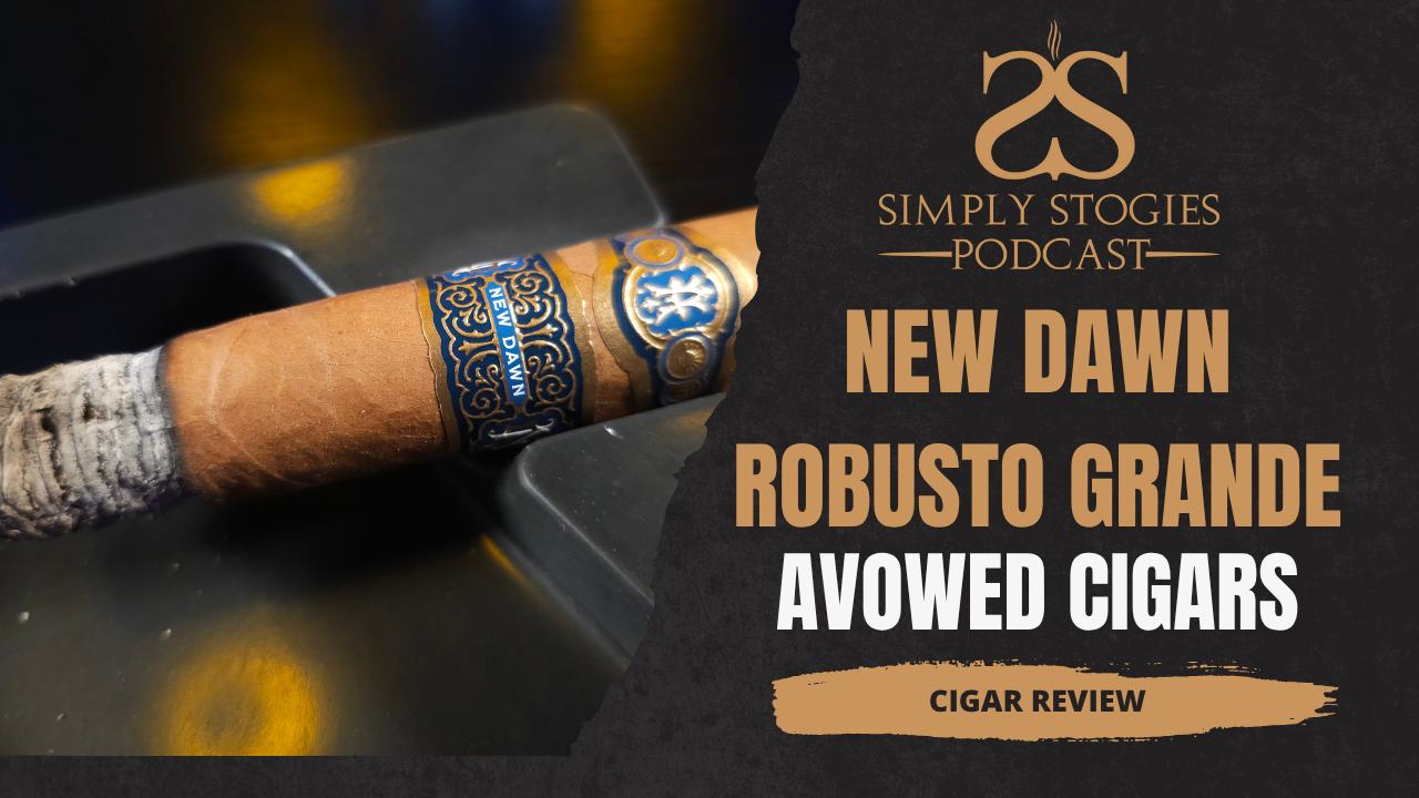 Cigar Review: New Dawn Robusto Grande by Avowed Cigars - Simply Stogies ...